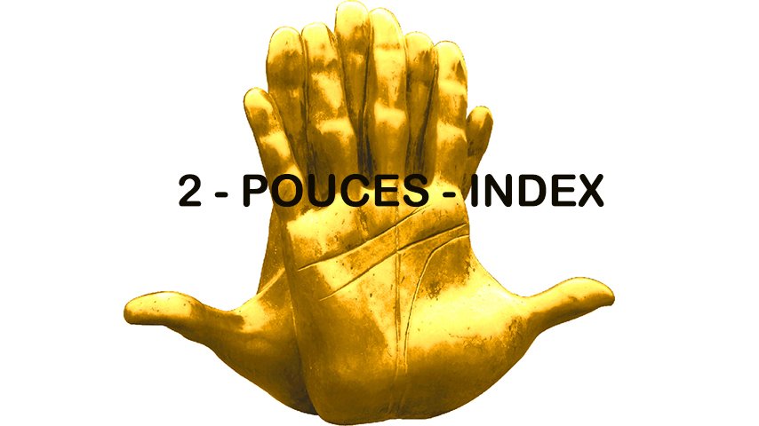 » 2 – Pouces – Index